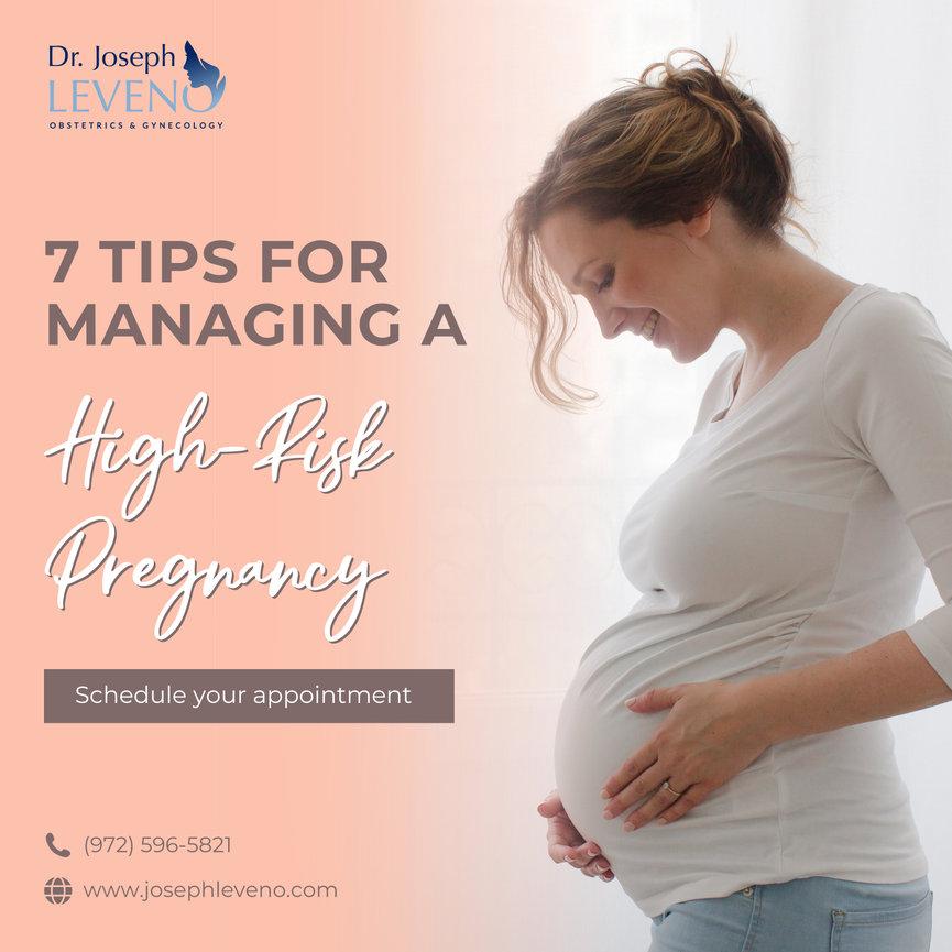7 Tips for Managing a High-Risk Pregnancy - Dr. Joseph Leveno