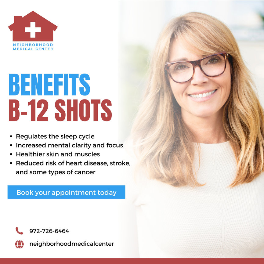 Benefits of B-12 Shots in Dallas, Texas - Neighborhood Medical Center